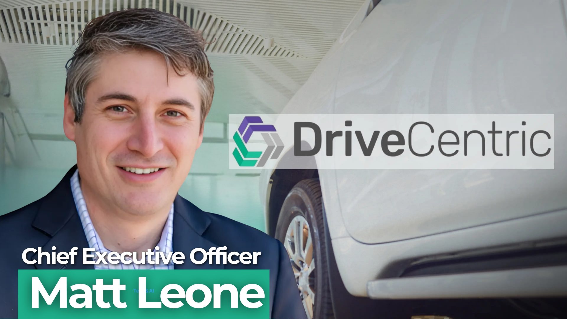 DriveCentric welcomes veteran automotive SaaS leader Matt Leone as CEO