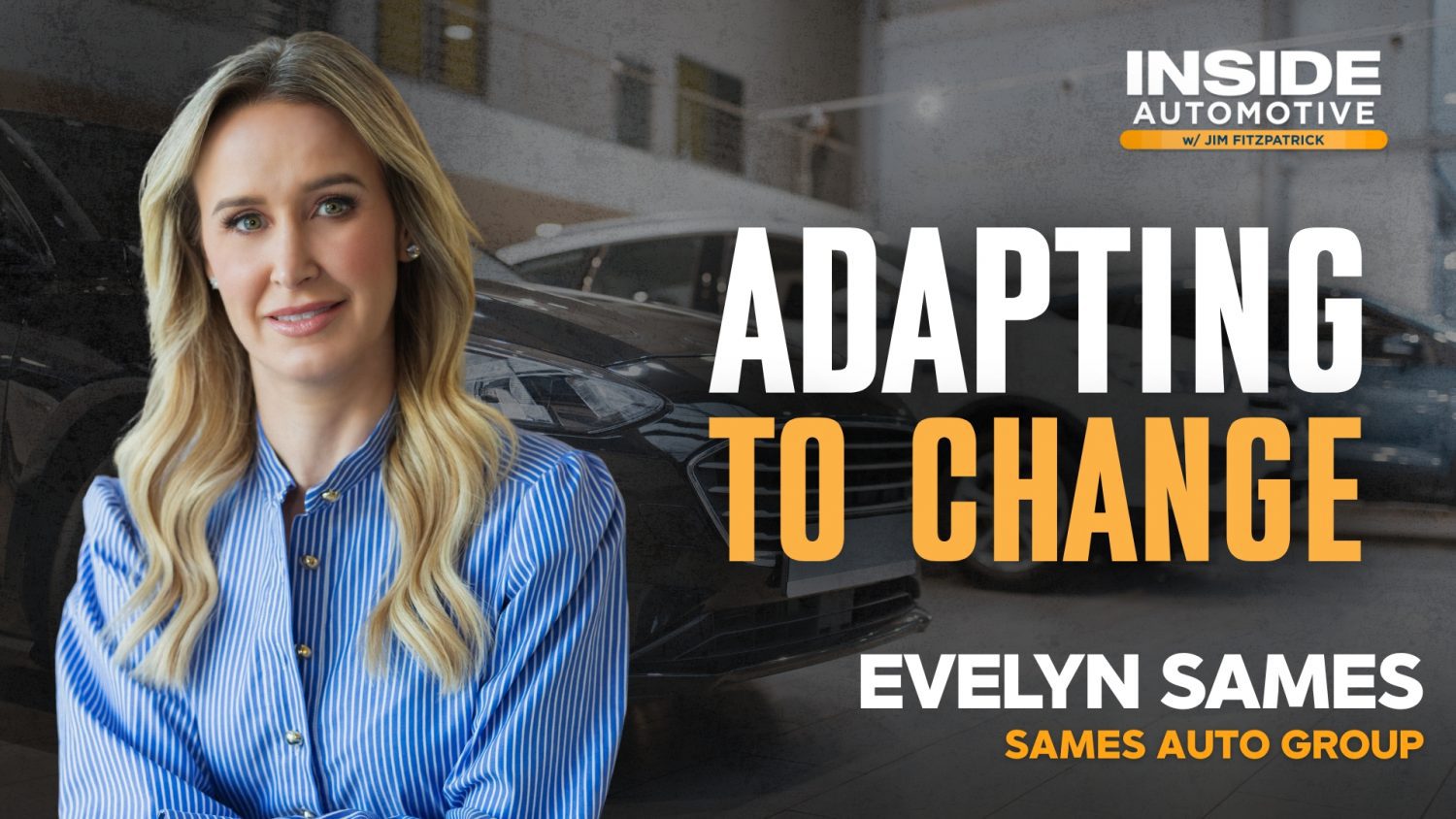 Evelyn Sames on Guiding a 115-Year-Old Auto Group Today